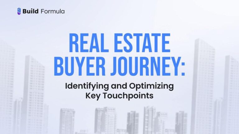 Real Estate Buyer Journey: Identifying and Optimizing Key Touchpoints